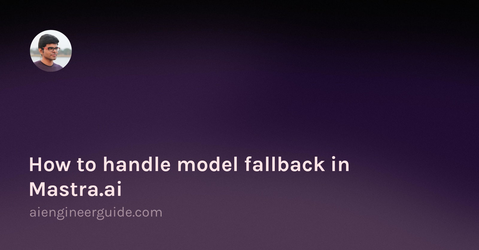 How to handle model fallback in Mastra.ai